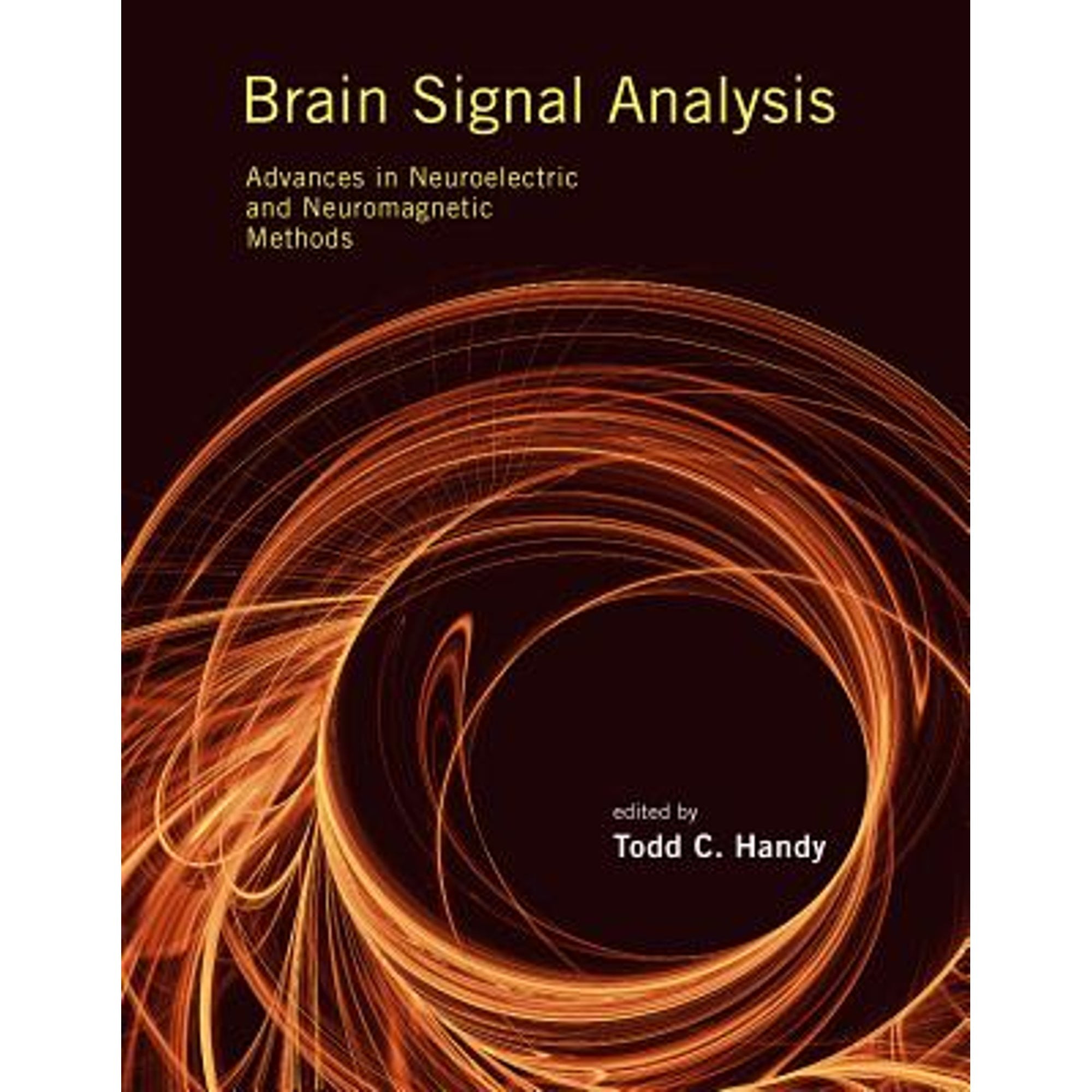 Brain Signal Analysis : Advances in Neuroelectric and Neuromagnetic ...