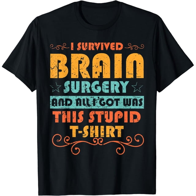 Brain Surgery Gift Recovery Gifts Brain Surgery T-Shirt - Walmart.com