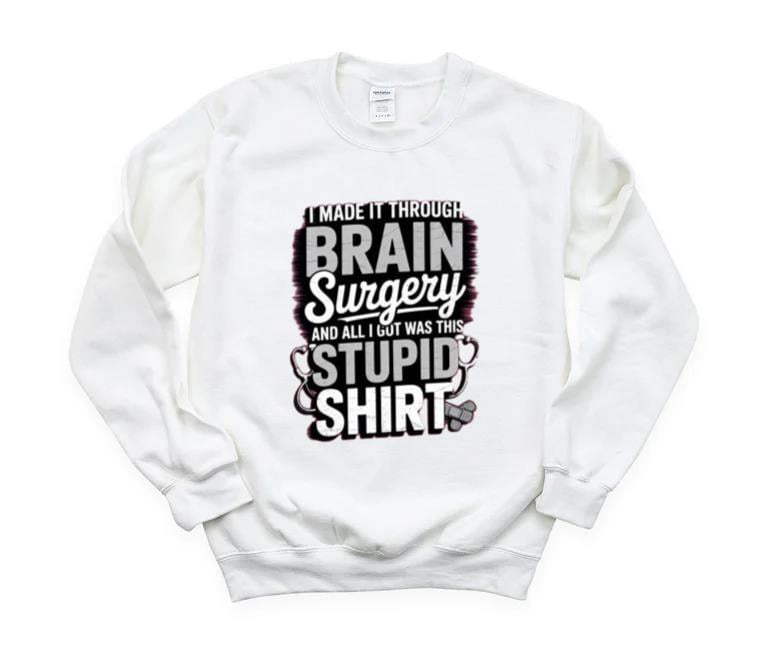 Brain Surgery Quote Humor Pet Scan Survivor Joke Gift Funny Med ...