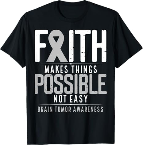 Brain Tumor Awareness Grey Ribbon Faith Possible Cancer T-Shirt ...