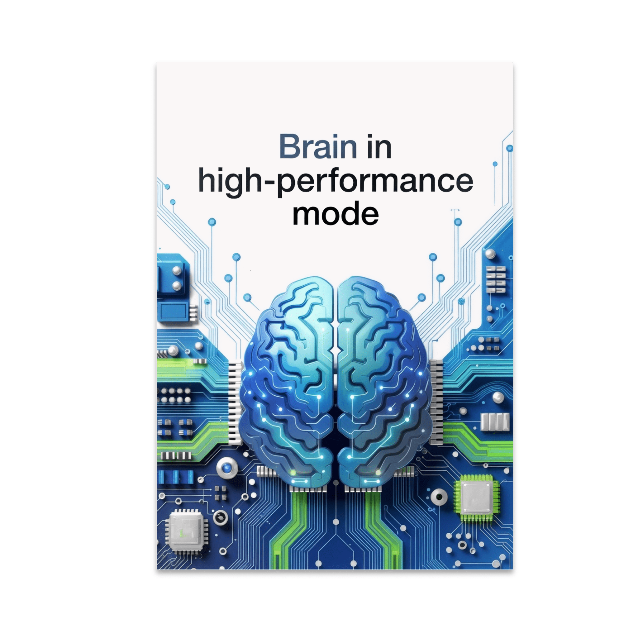 Brain in High-Performance Mode - Tech Enthusiast - 13x19 Poster Print ...