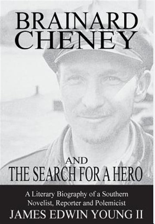 Brainard Cheney and The Search for a Hero: A Literary Biography of a ...