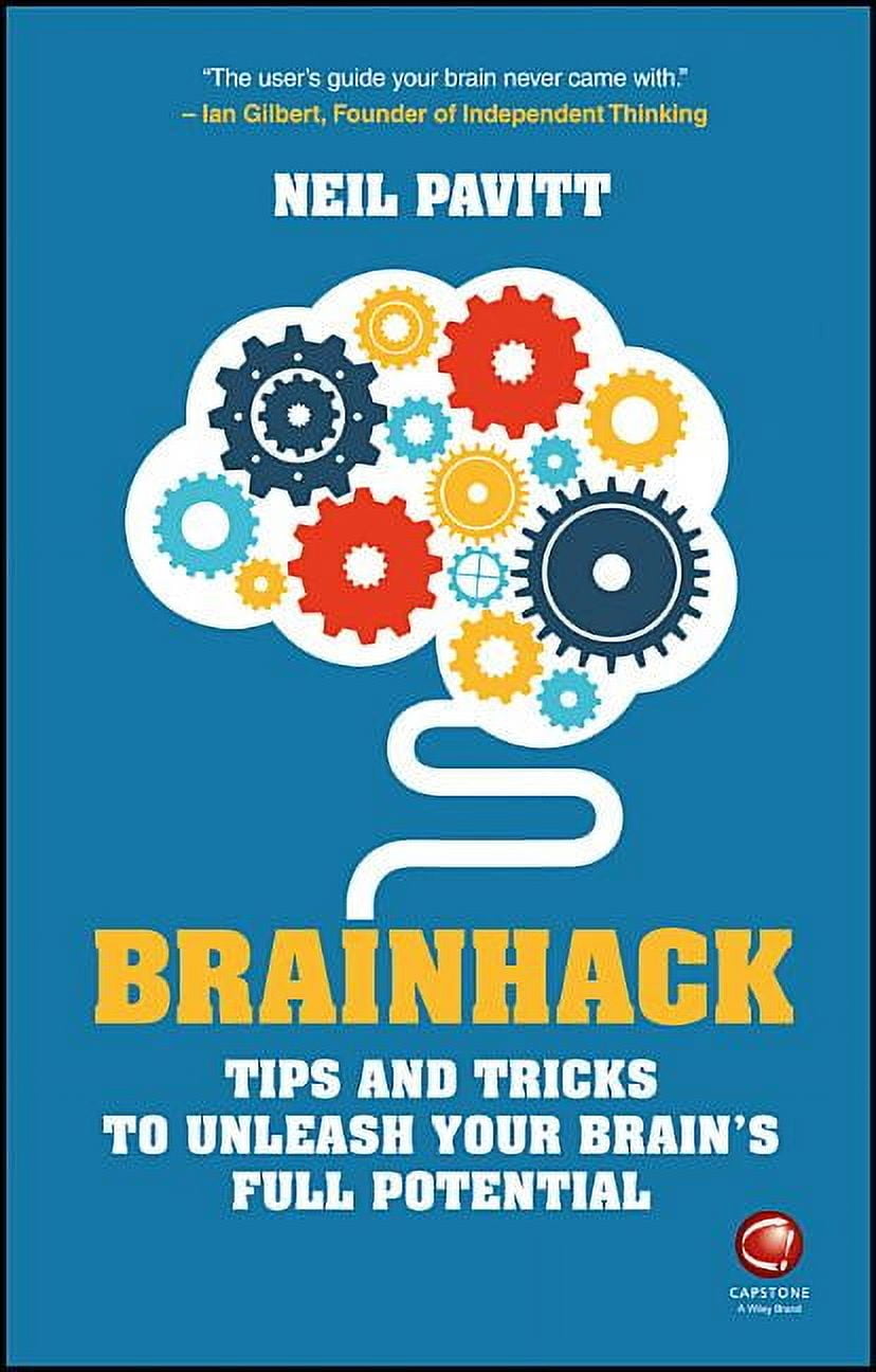 Brainhack: Tips and Tricks to Unleash Your Brain's Full Potential (Paperback) - Walmart.com