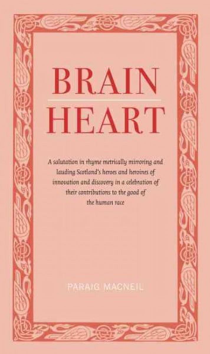 Brainheart : A Salutation in Rhyme Metrically Mirroring and Lauding ...