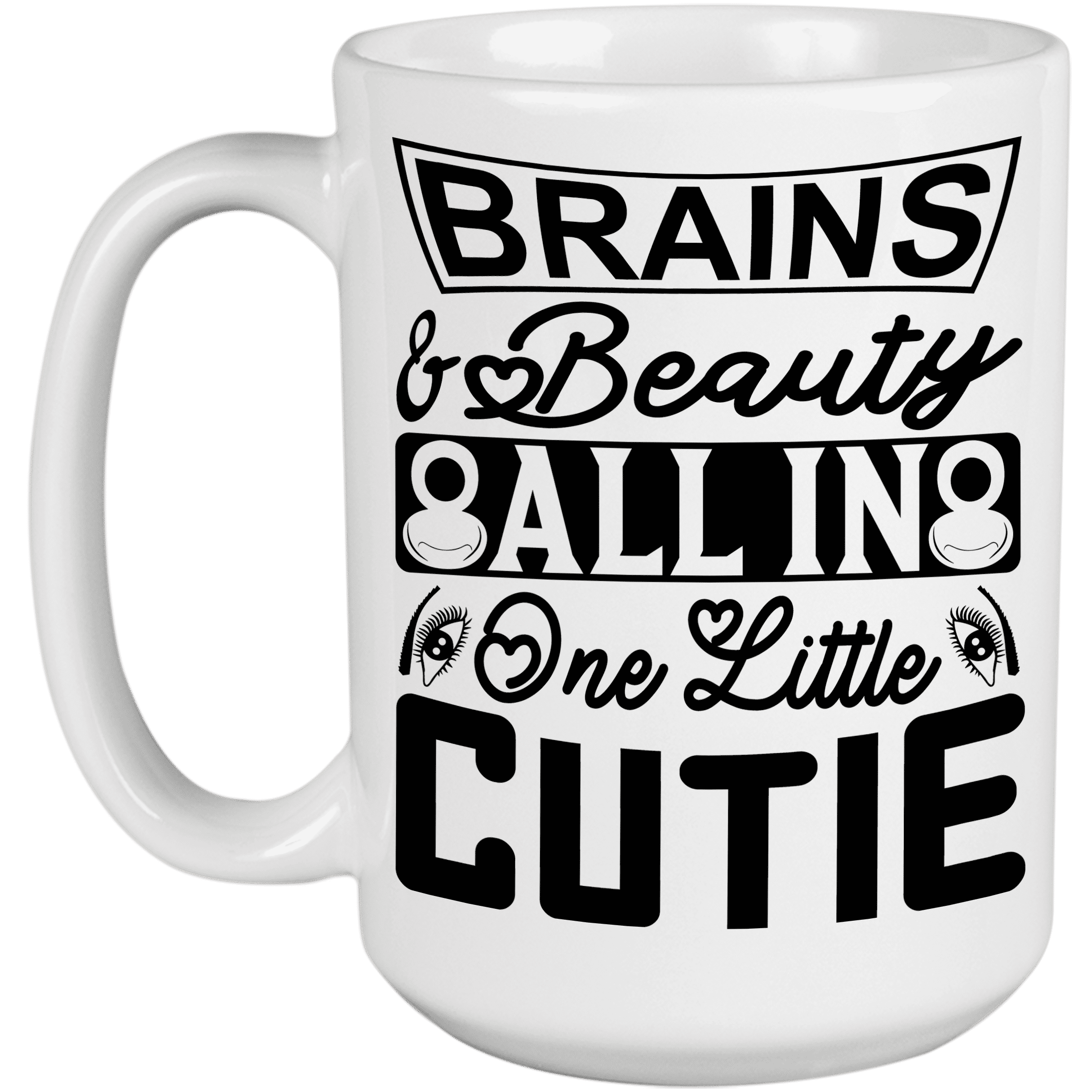 Brains & Beauty, All in One Little Cutie Saying - Beauty Themed Merch ...