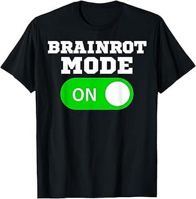 BraintRot Mode On Brainrot Memes Brain Rot Memes Funny Memes T-Shirt ...