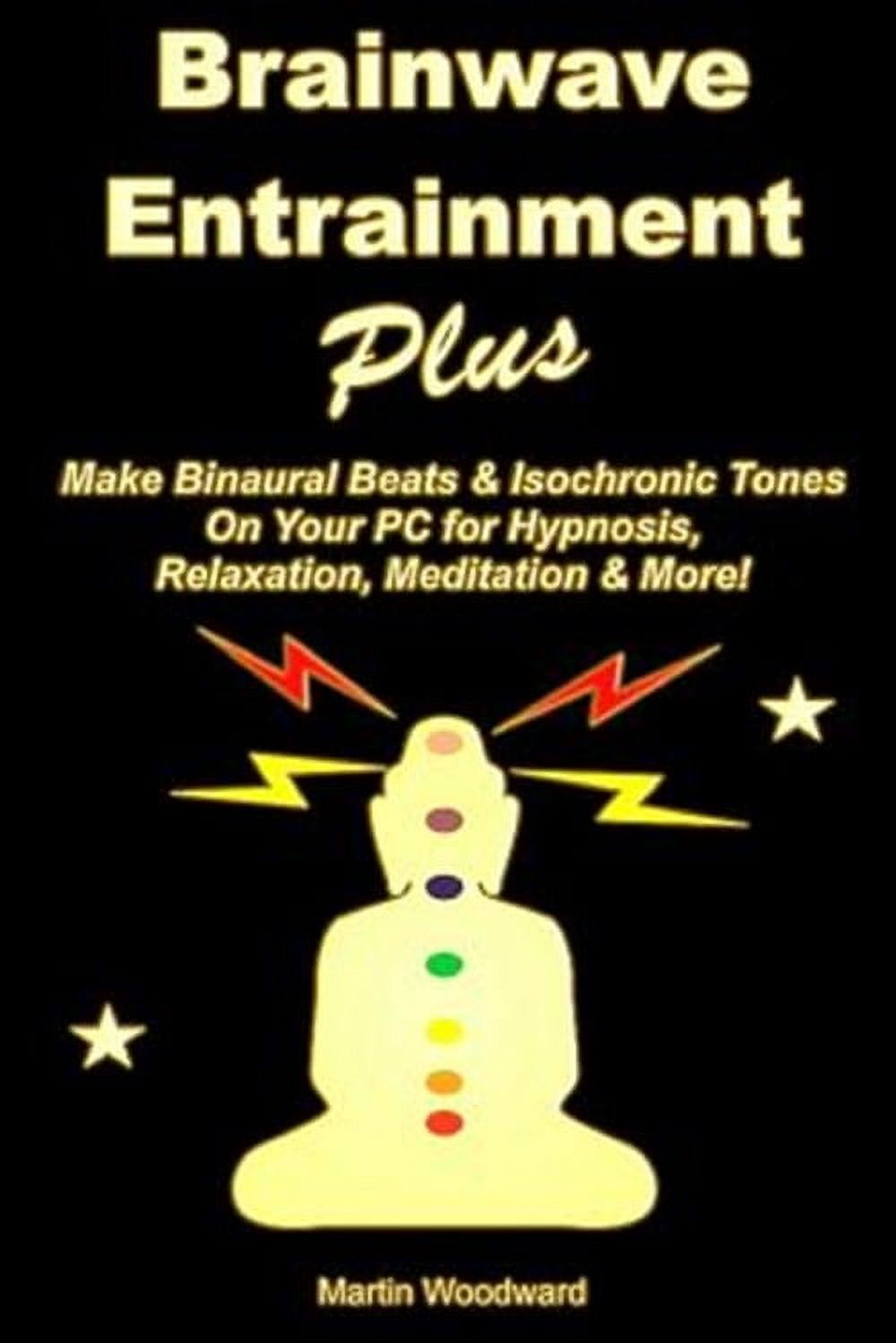 Brainwave Entrainment Plus: Make Binaural Beats & Isochronic Tones On Your PC for Hypnosis ...