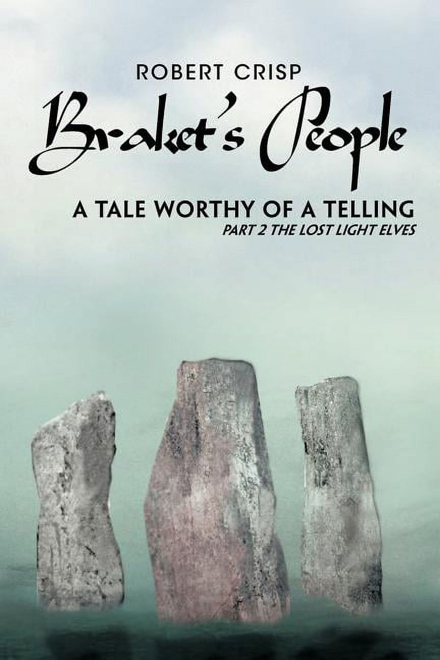 Braket's People a Tale Worthy of a Telling : The Lost Light Elves ...