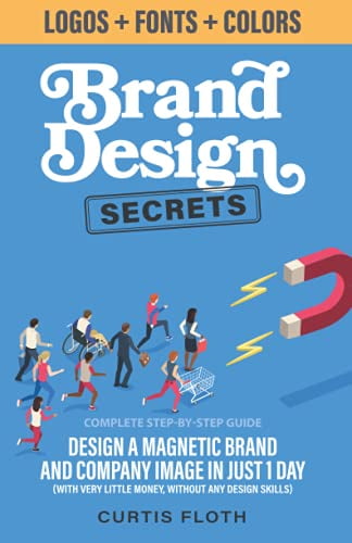 Pre-Owned Brand Design Secrets: Design a Magnetic Brand and Company ...