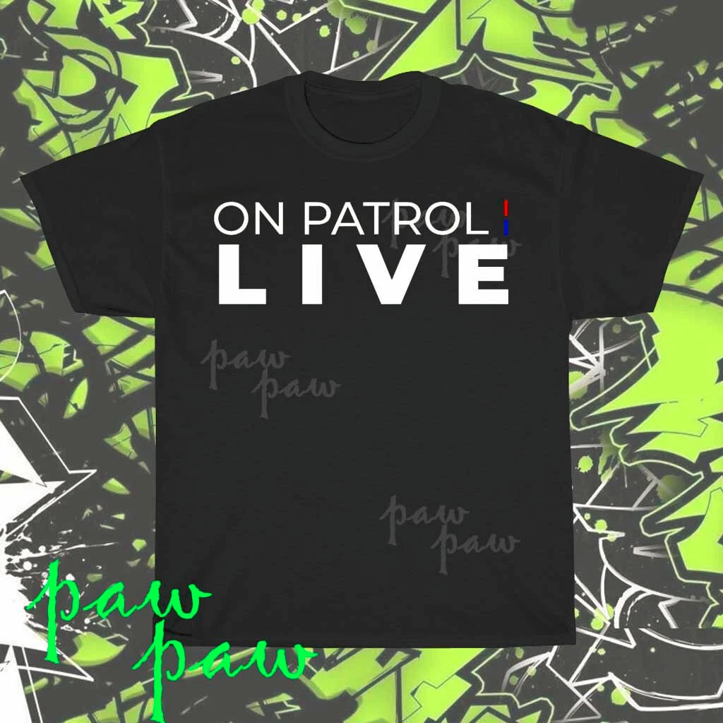 Brand New On Patrol Live OPL OP Nation OP A American T-Shirt Funny Size ...