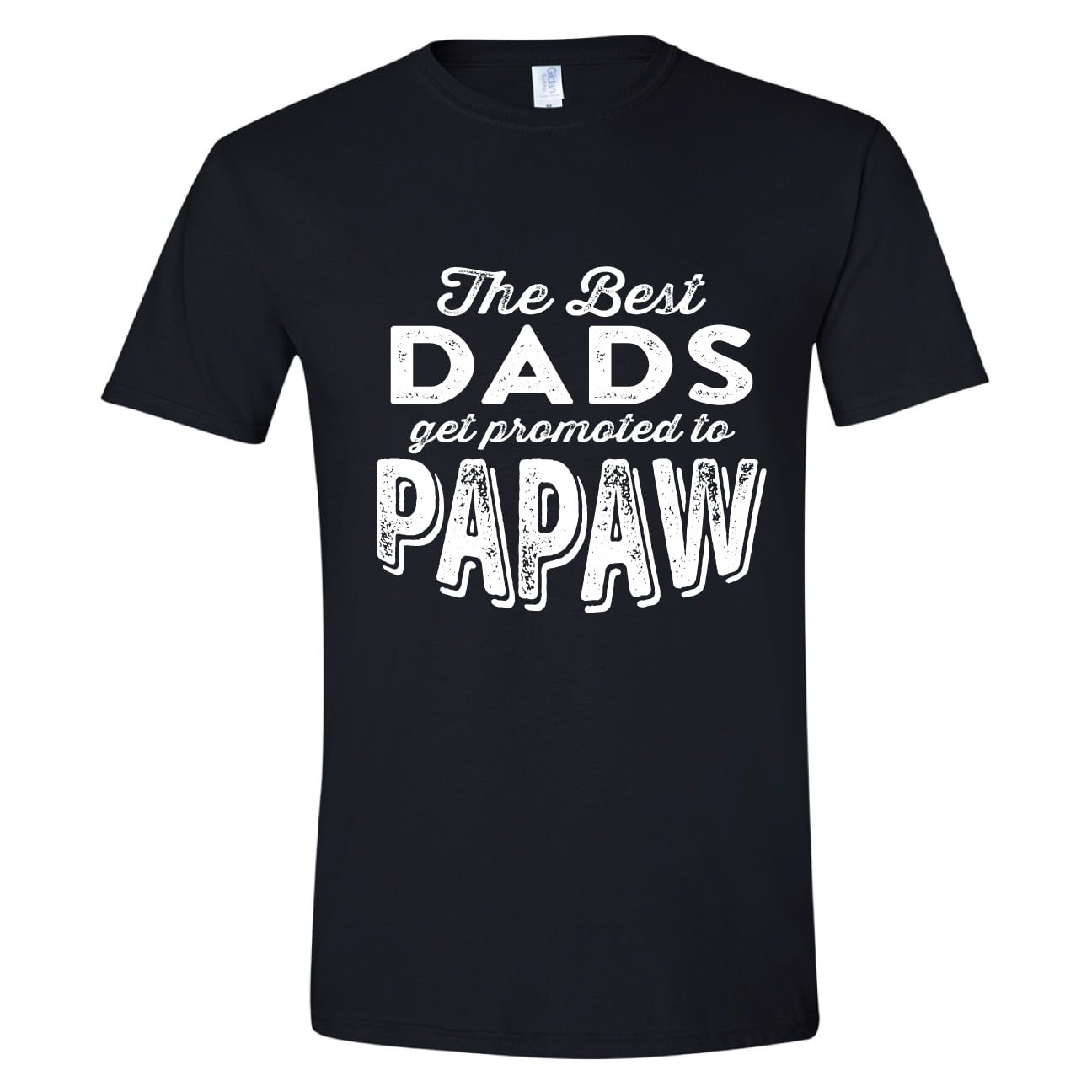 Brand: The Best Dads Get Promoted to Papaw , Father's Day Gift, Black ...