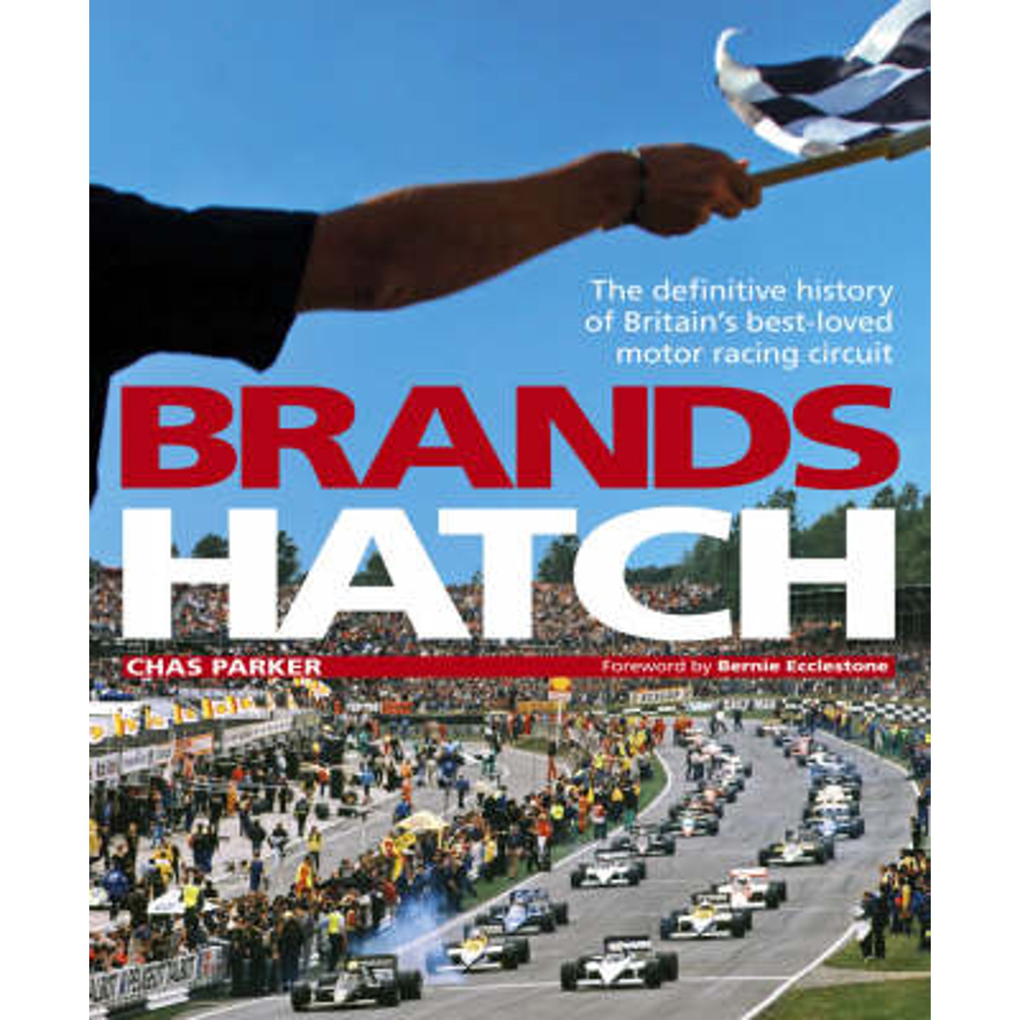 Pre-Owned Brands Hatch: The definitive history of Britains best-loved ...