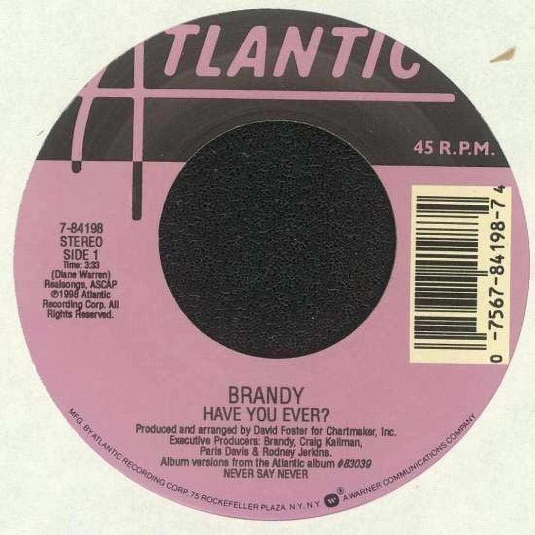 Brandy - Have You Ever? - 7" R & B / Soul - Walmart.com
