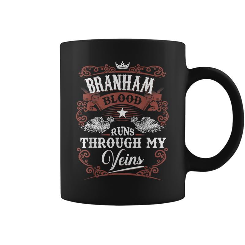 Branham Blood Runs Through My Veins Family Name Coffee Mugs - Walmart.com