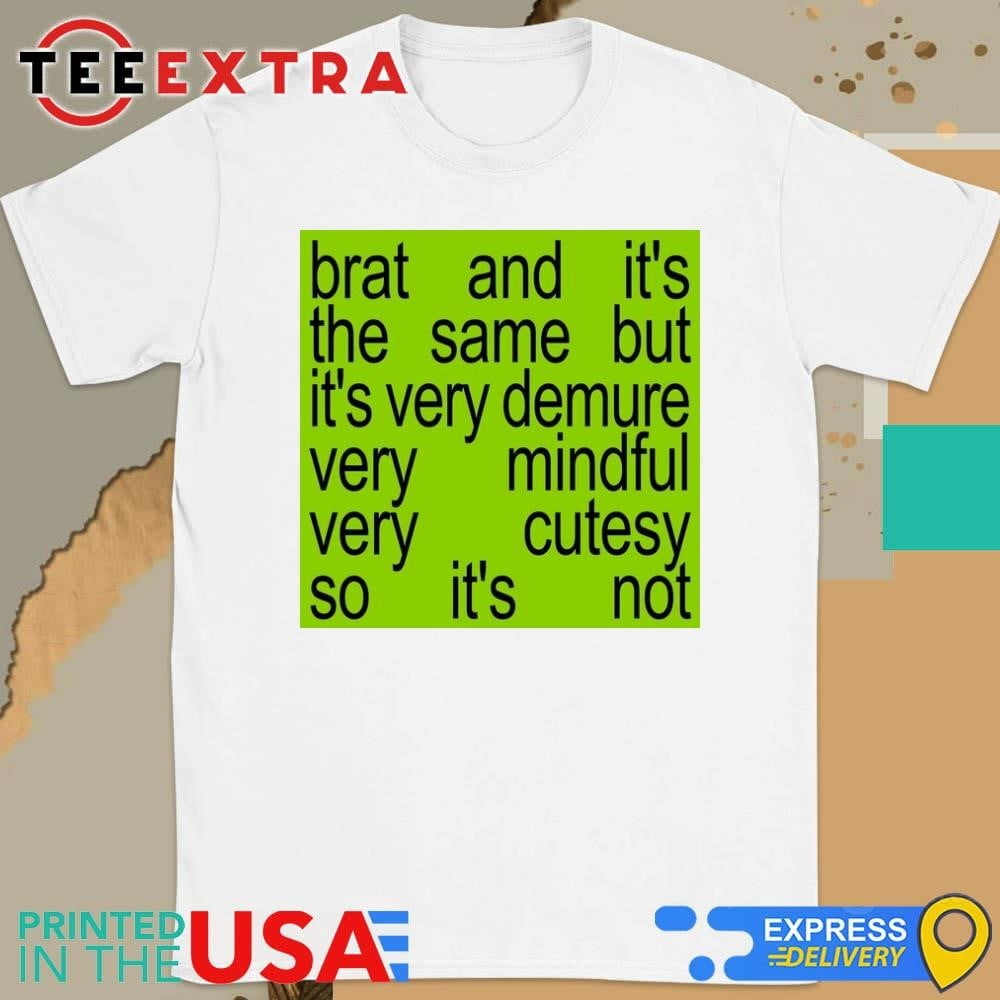 Brat And Its The Same But Its Very Demure Very Mindful Very Cutesy So ...