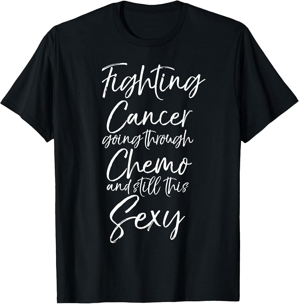 Brave Cancer Warrior Shirt, Inspiring Chemo Fighter Humor Tee - Walmart.com