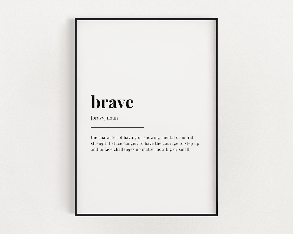 Brave Definition Print, Inspirational Wall Art Print, Motivational ...