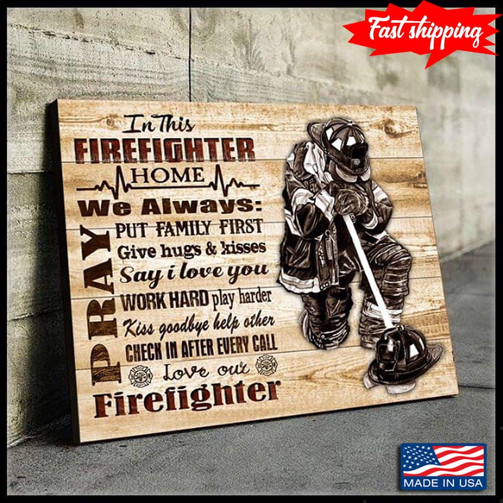 Brave Firefighter In This Firefighter Home We Always Pray 16 x 24 Inch ...
