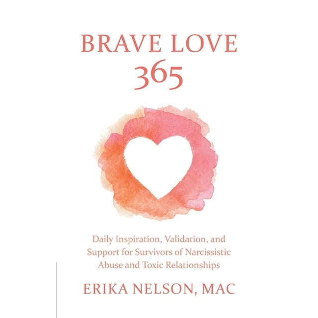 Brave Love 365: Daily Inspiration, Validation, and Support for ...