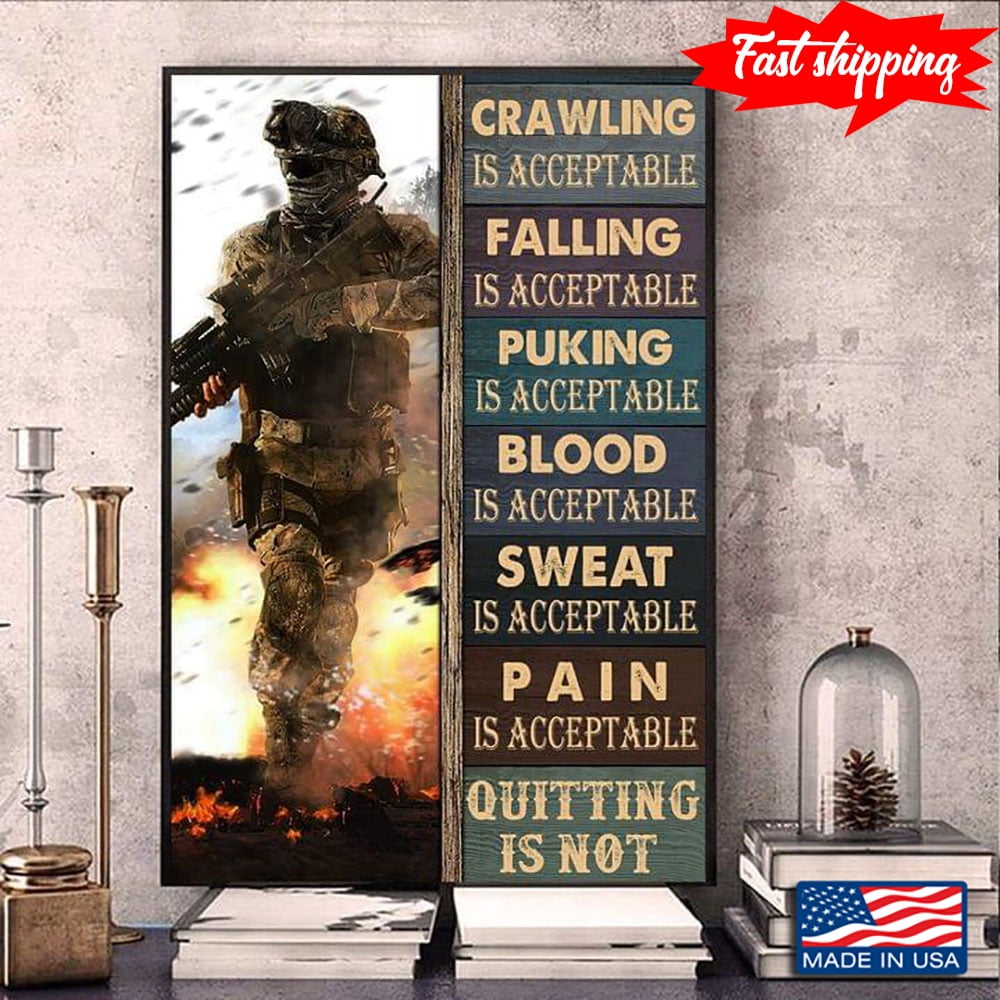 Brave Soldier In War Crawling Is Acceptable Falling Is Acceptable ...