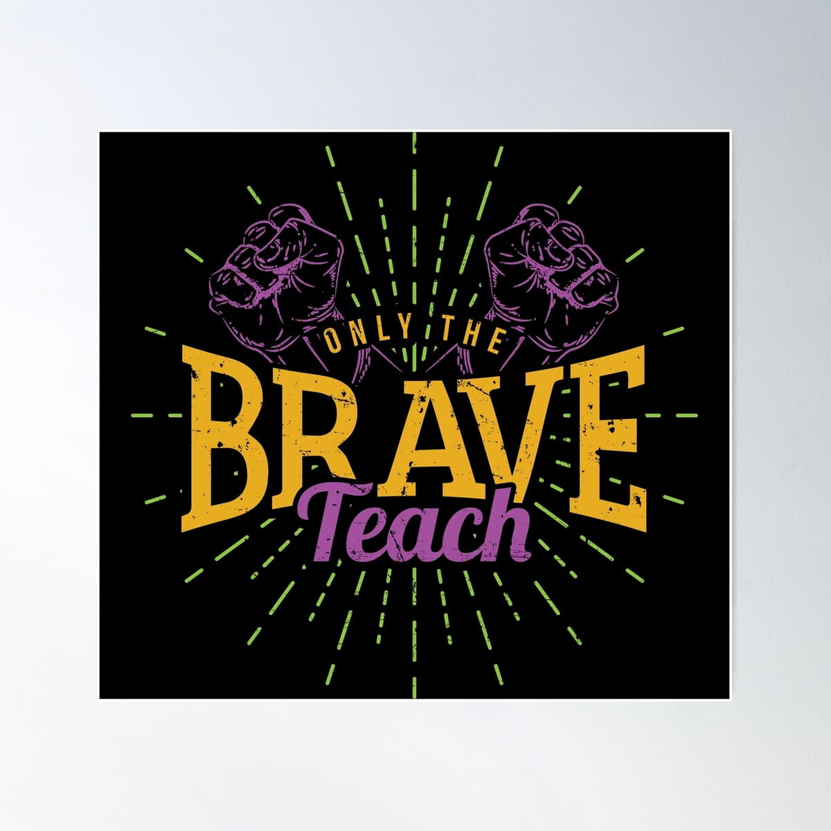 Brave Stand For Teachers Rights Fairness Equal Poster Wall Art, Modern ...