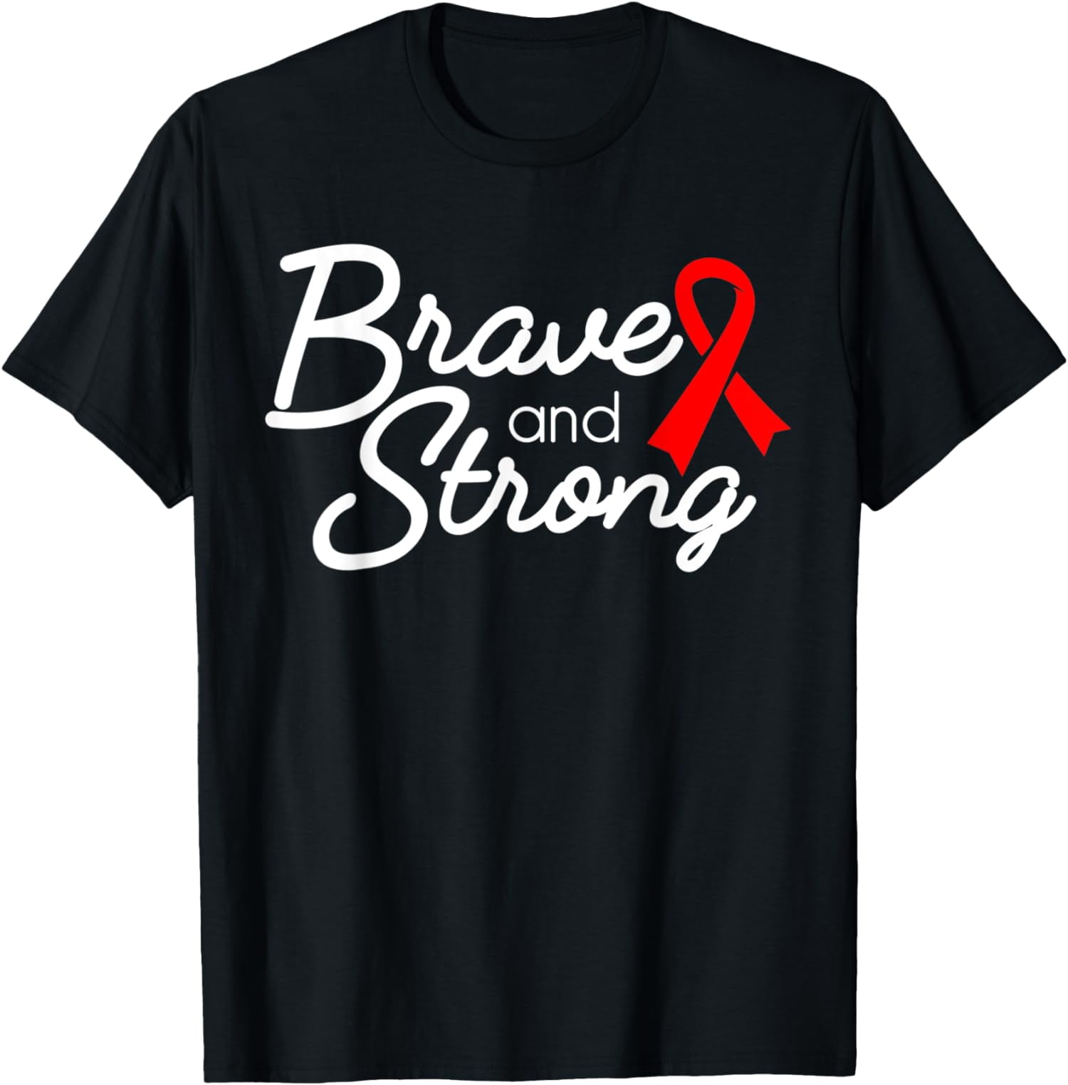 Brave and Strong HIV & Aids Warrior Survivor Awareness T-Shirt ...