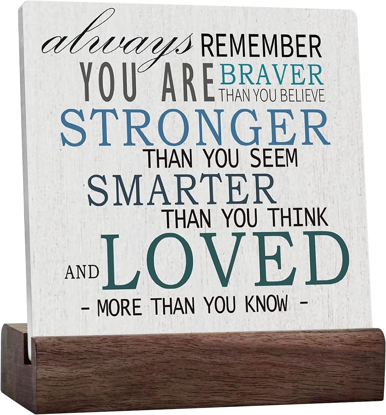 Braver Stronger Smarter Loved Ceramic Table Sign Decorative ...