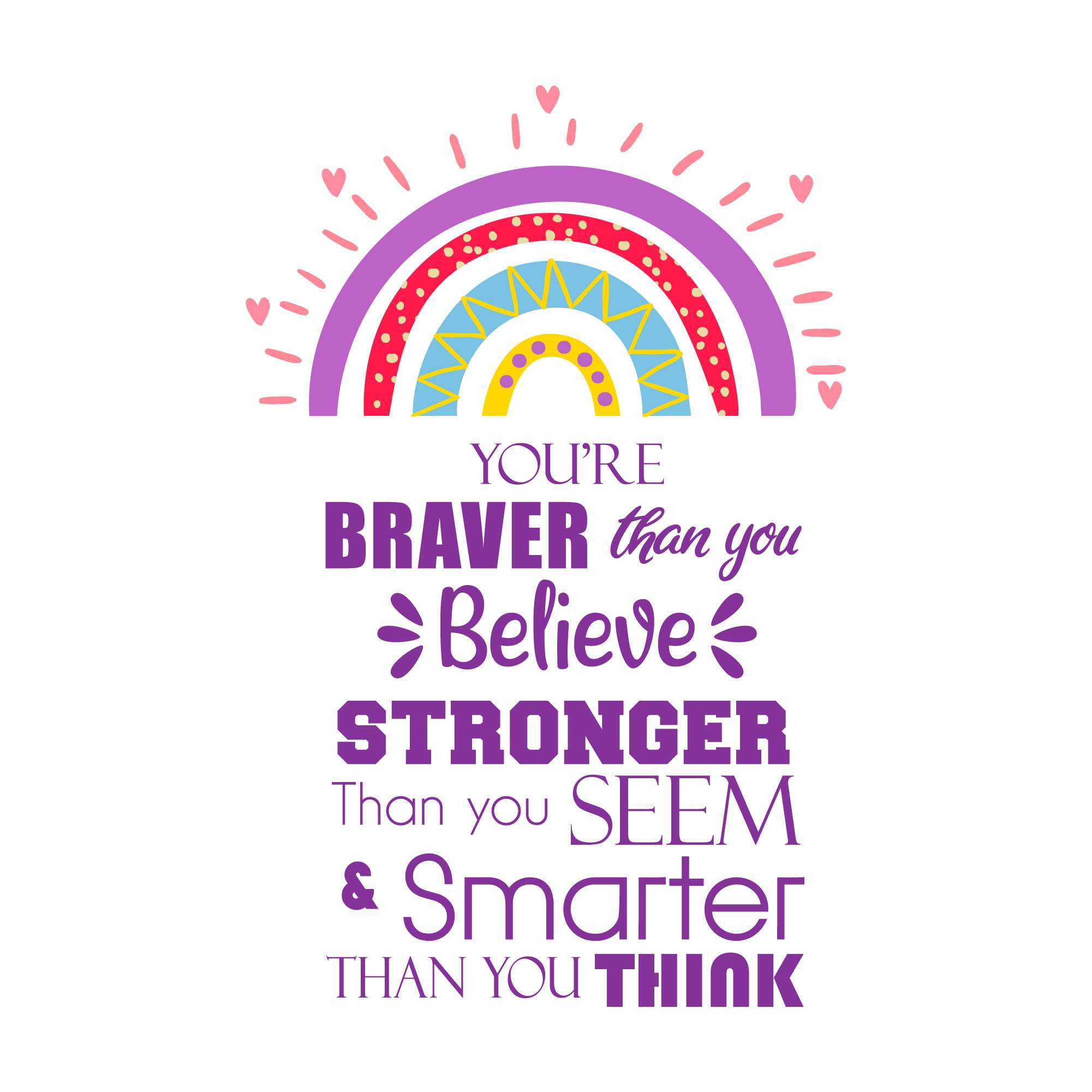 You're Braver Than You Believe You Are Smarter Motivating Quote Vinyl ...