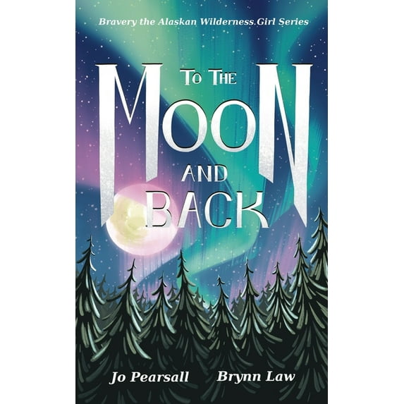 Bravery the Alaskan Wilderness Girl To the Moon and Back: To the moon ...