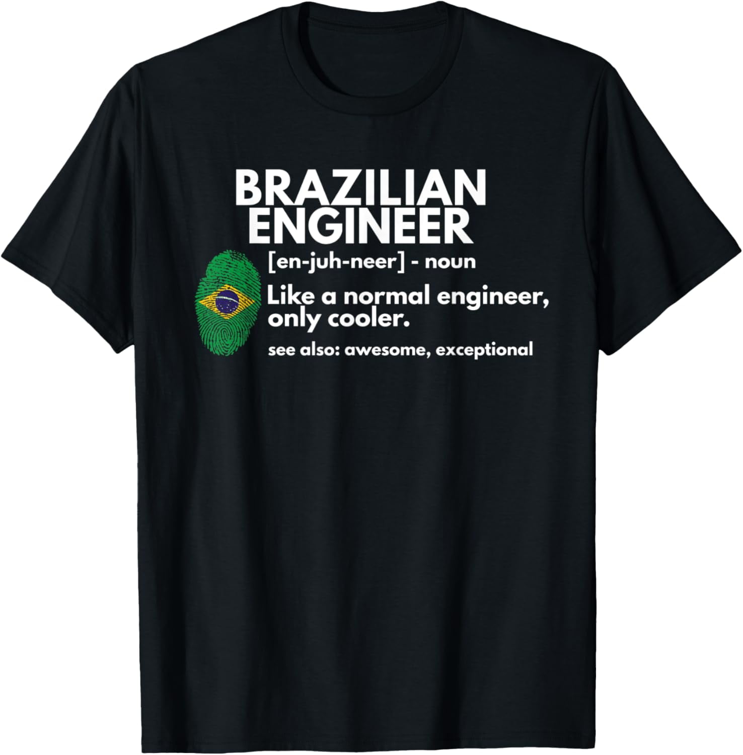 Brazilian Engineer Definition Funny Brazil Engineering T-Shirt ...