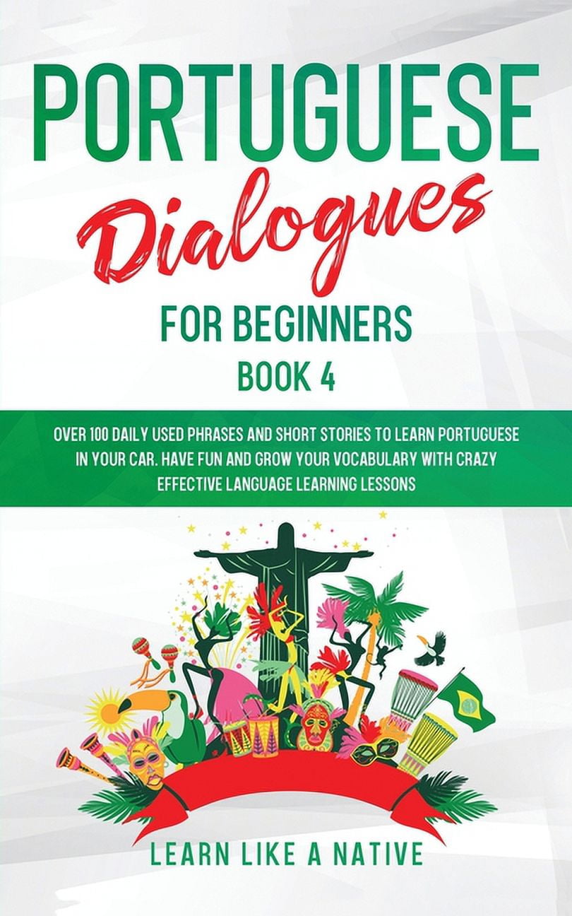 Brazilian Portuguese for Adults: Portuguese Dialogues for Beginners ...