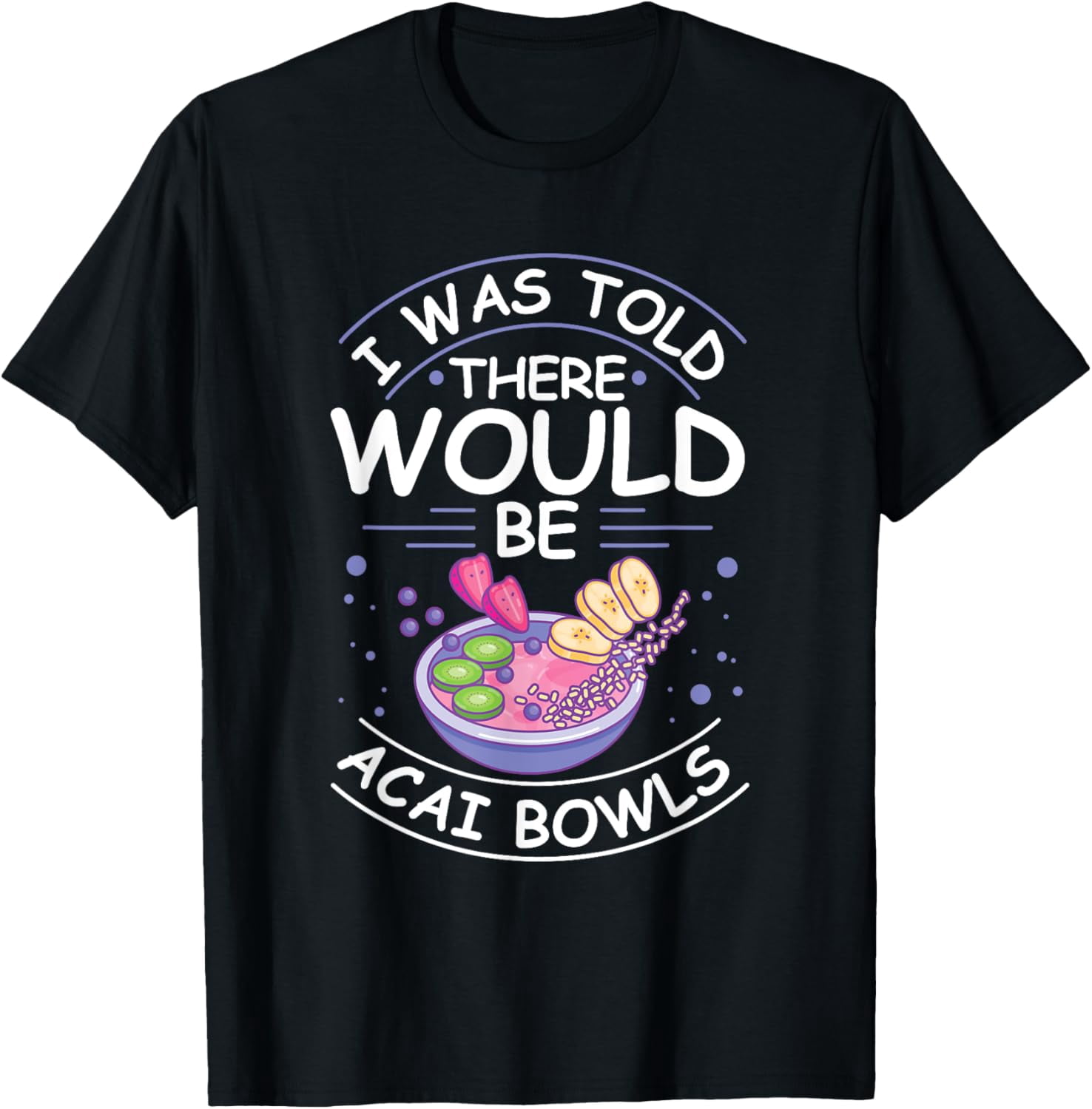 Brazilian Superfood Acai Bowl Design for an Acai Bowl fan T-Shirt ...