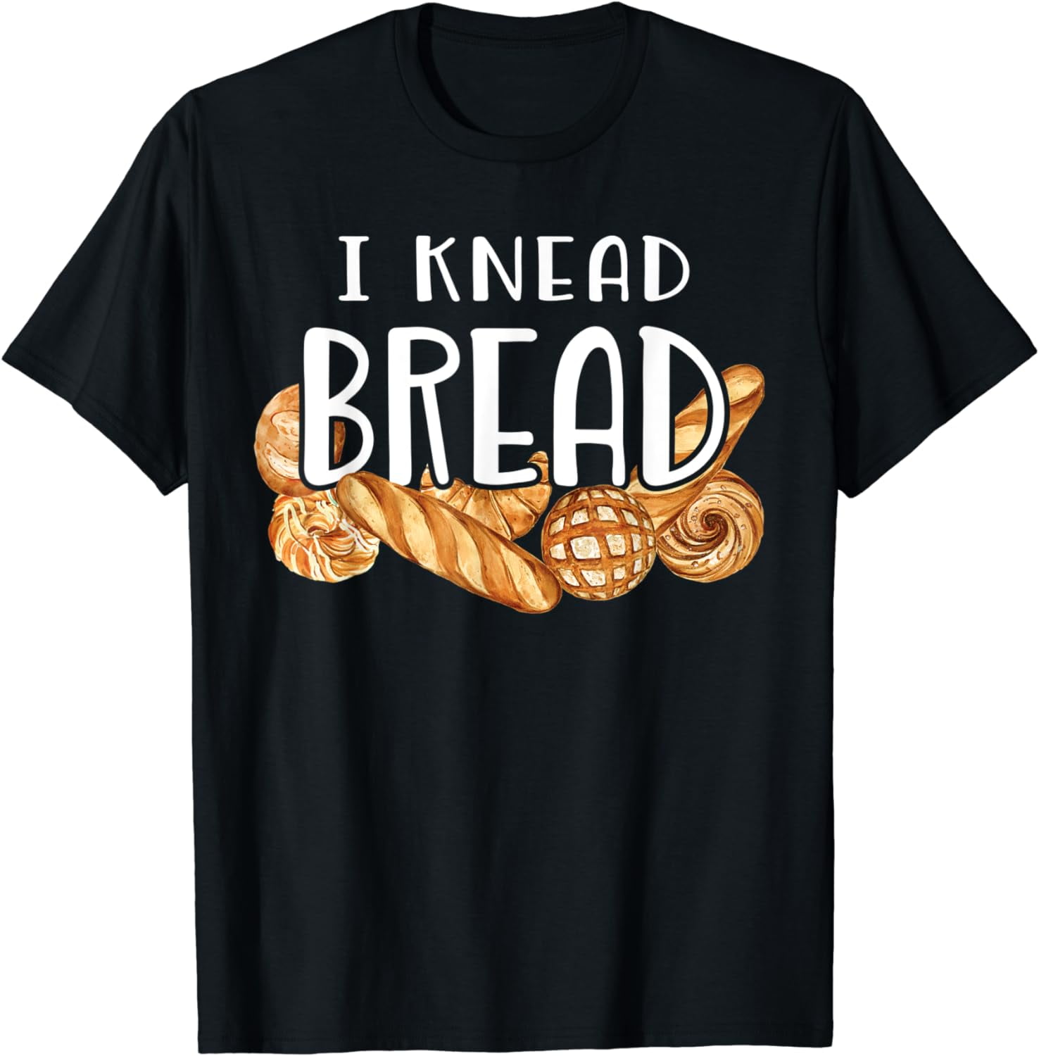Bread Baker Bakery Saying - I Knead Bread T-Shirt - Walmart.com