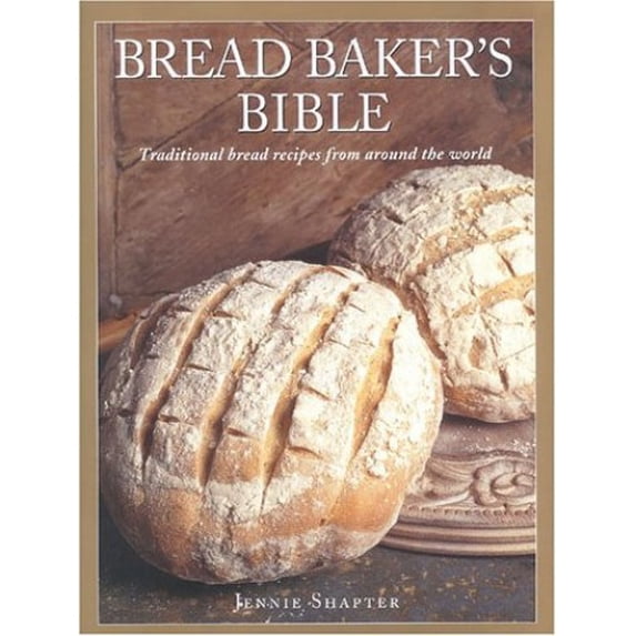 Pre-Owned Bread Baker's Bible: Traditional Bread Recipes from Around ...