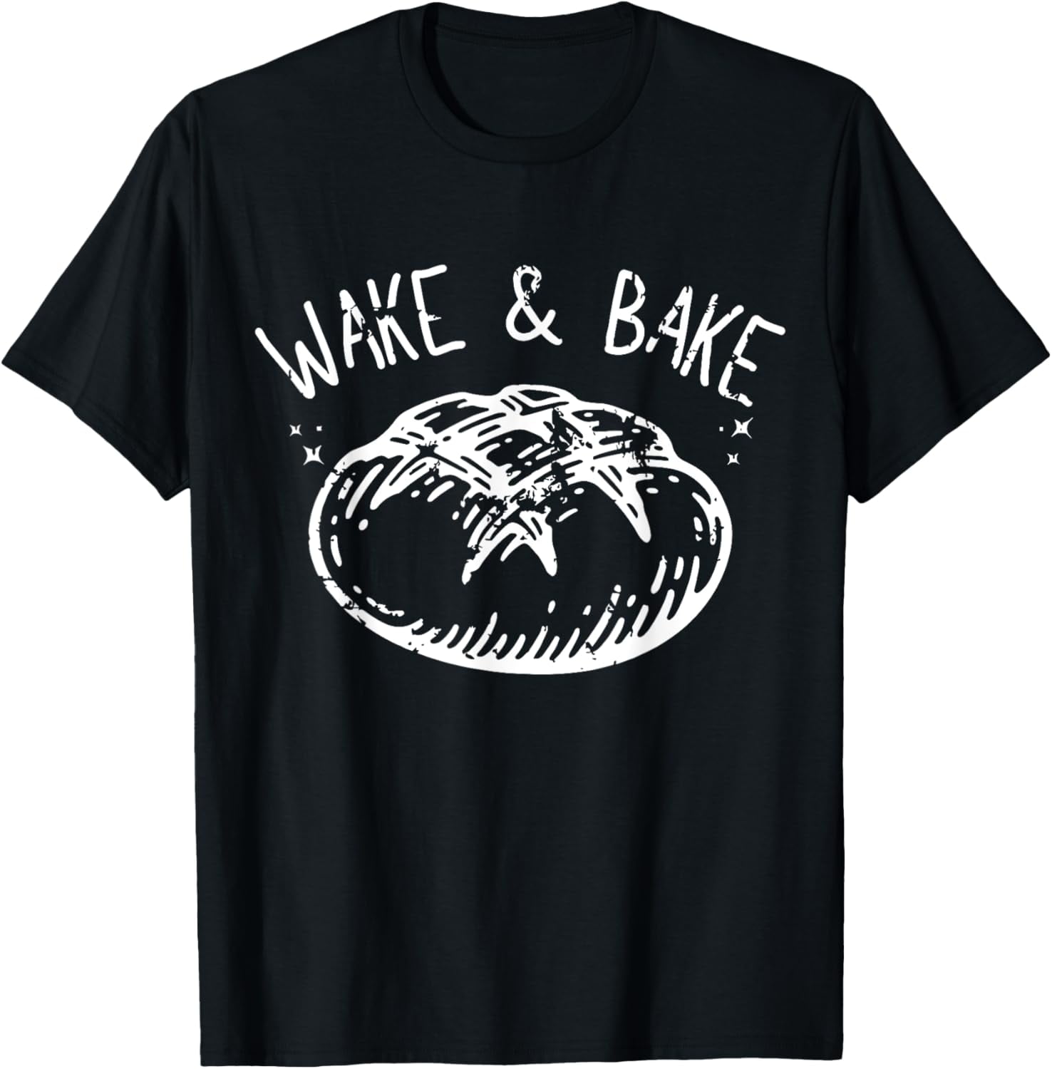 Bread Baking disegn Sourdough Starter tee Wake and bake T-ShirtPure ...