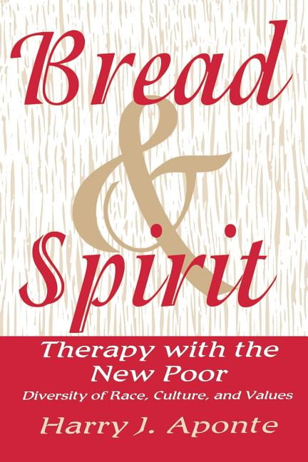 Bread & Spirit: Therapy with the New Poor: Diversity of Race, Culture ...