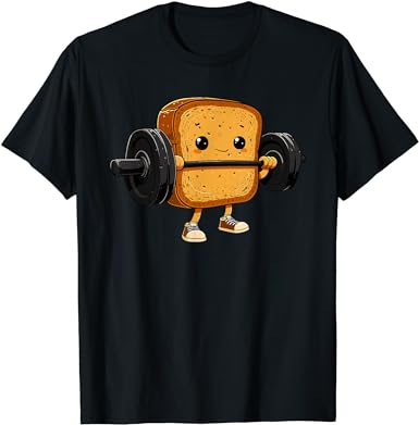 Bread Weightlifting Barbell Workout Toast Weightlifter T-Shirt ...