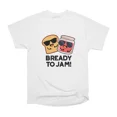 Bready To Jam Cute Bread Jam Pun TShirt Tee Gift For Him Merch For Her ...