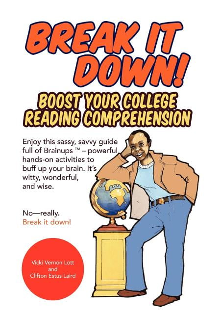 Break It Down! : Boost Your College Reading Comprehension - Walmart.com