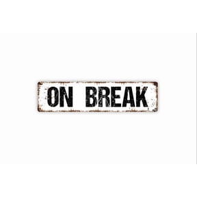Break Sign