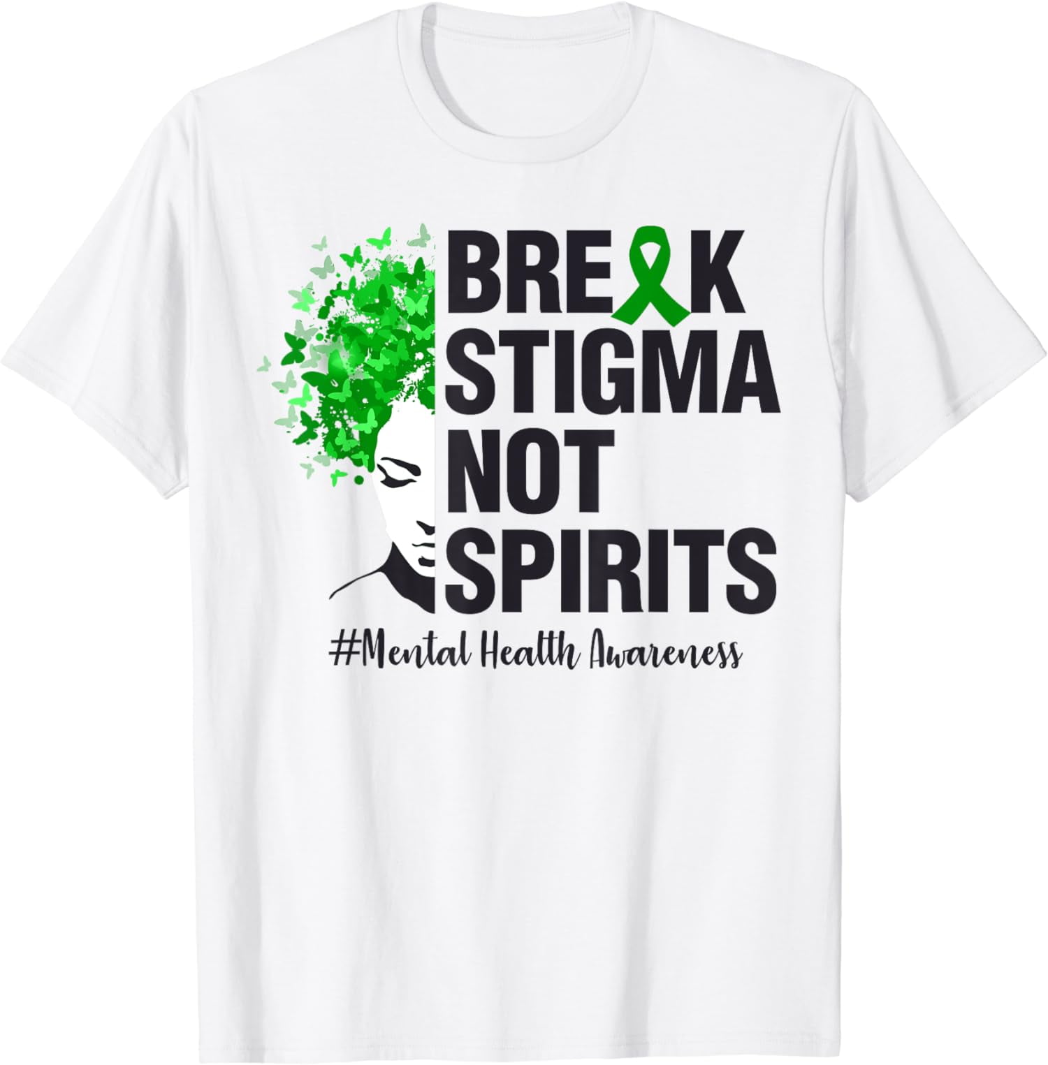 Break Stigma Not Spirits T-Shirt - Walmart.com