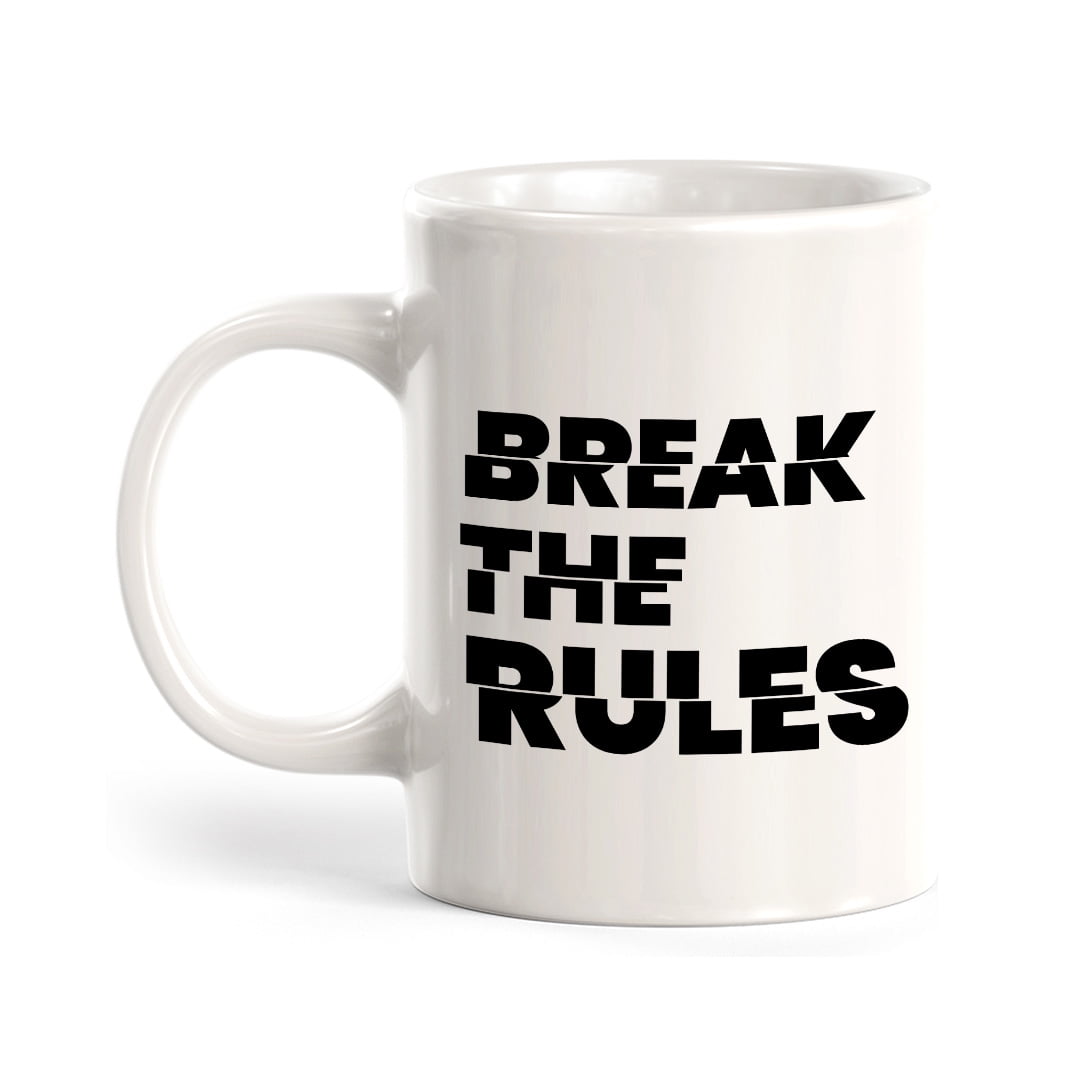 Break The Rules 11oz Plastic Coffee Mug | Positive Affirmations and ...