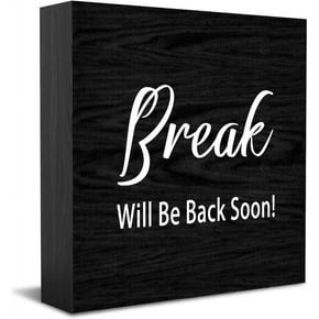 Will Be Back Sign