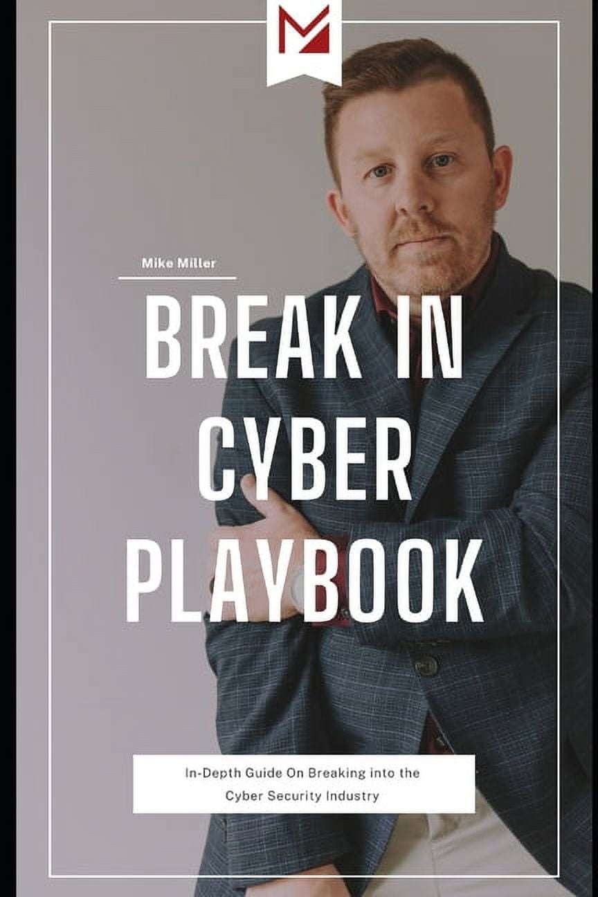 Break in Cyber Playbook - In-Depth Guide on Breaking into the Cyber ...