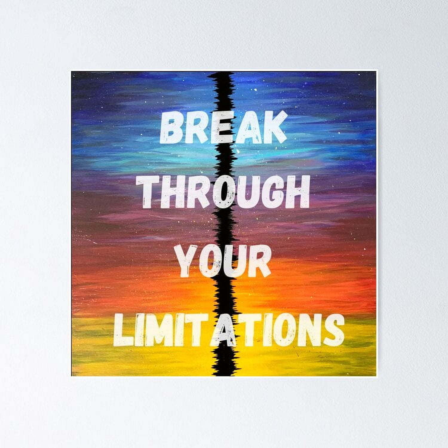 Break through your limitations UNFRAMED Poster, 24x36 - Walmart.com