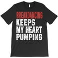 Breakdancing Keeps My Heart Pumping Funny Breakdancer Gift B-Boy H30150 ...