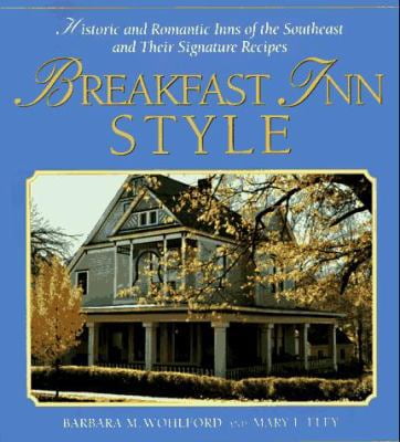 Pre-Owned Breakfast Inn Style: Historic and Romantic Inns of the ...