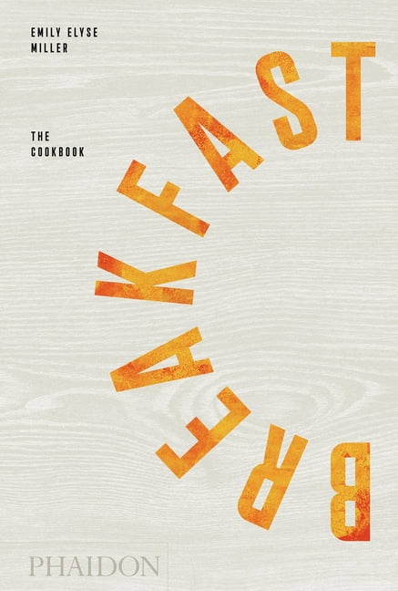 Breakfast: The Cookbook, (Hardcover) - Walmart.com