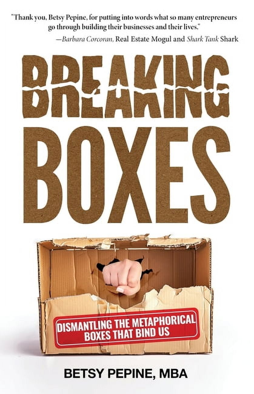 Breaking Boxes: Dismantling the Metaphorical Boxes That Bind Us ...