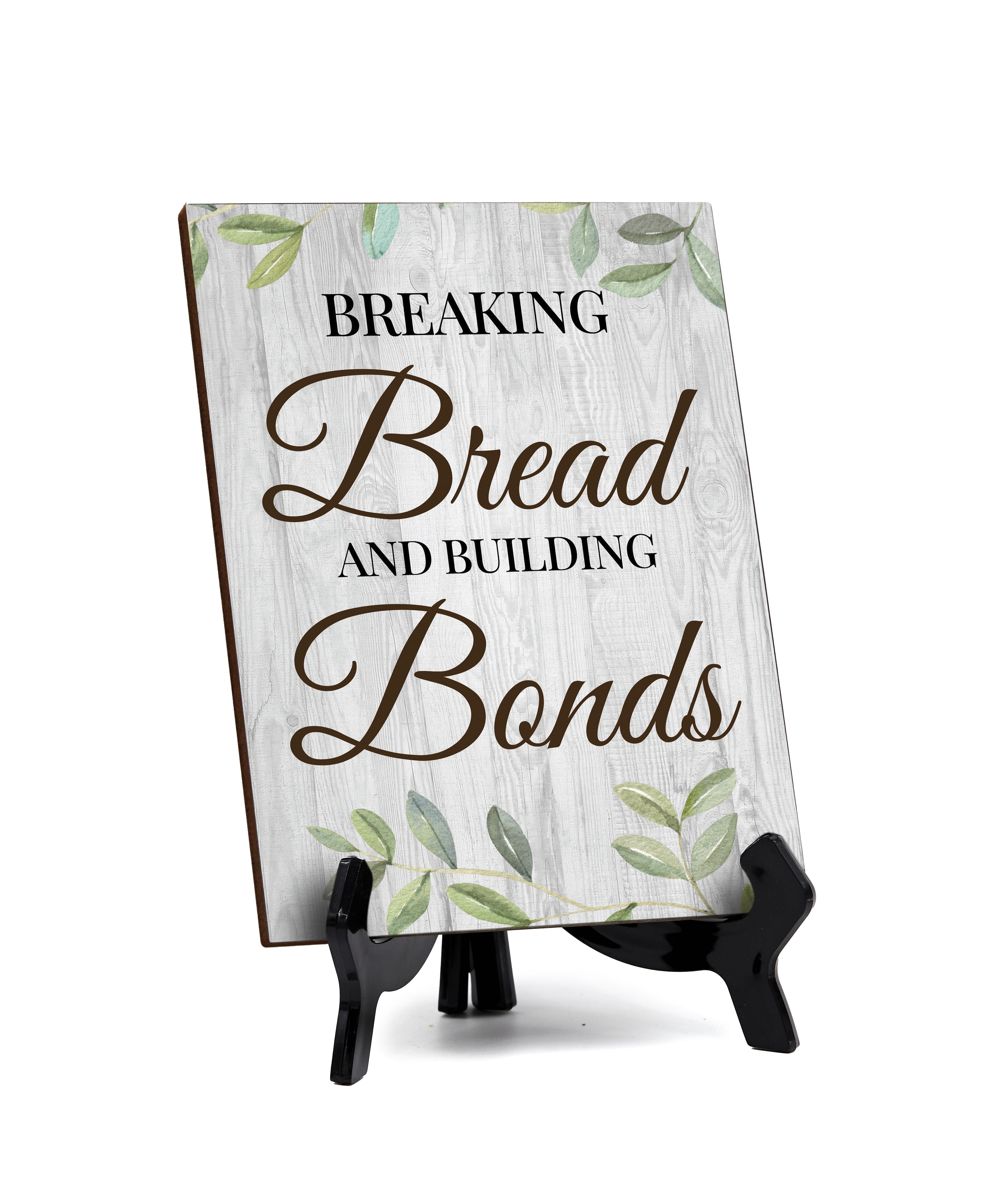 Breaking Bread And Building Bonds Table Sign with Acrylic Stand (6 x 8 ...